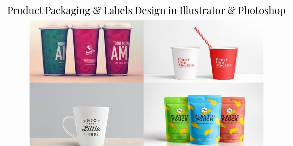 - Product Packaging & Labels Design in Illustrator & Photoshop