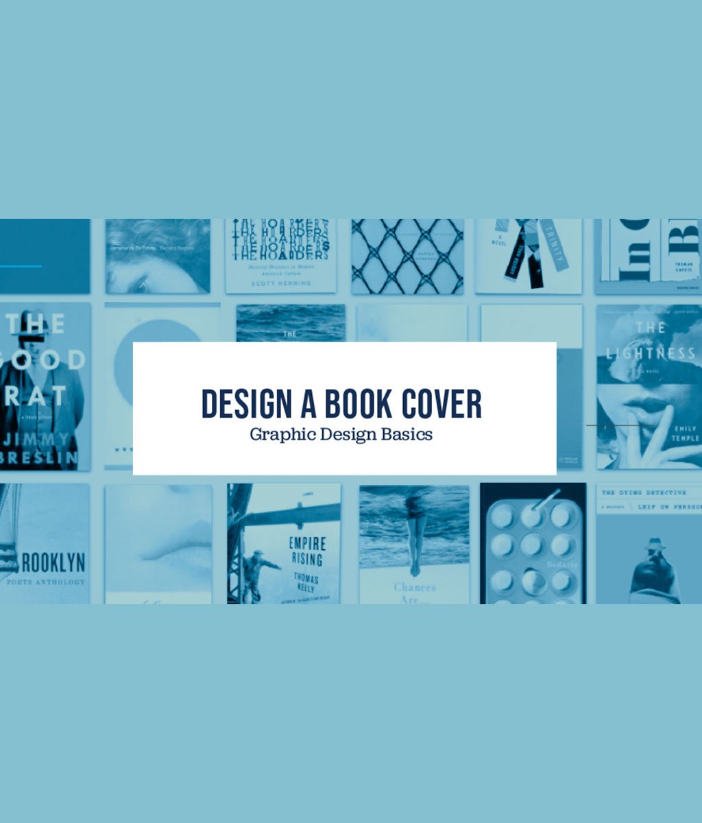 - Design A Book Cover - Graphic Design Basics